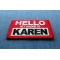 Hello My Name is Karen Funny Iron on Patch - Iron on Funny Patches by ...