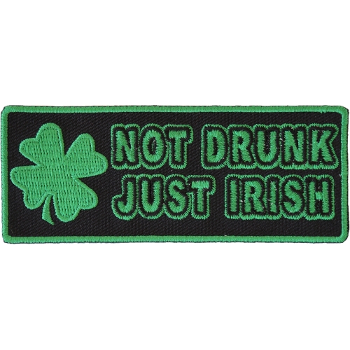 Not Drunk Just Irish Patch | Irish Pride Patches -TheCheapPlace