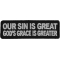 Our Sin Is Great Gods Grace Is Greater Iron On Christian Patch by ...