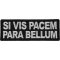 Si Vis Pacem Para Bellum Patch, Military Saying Patches by Ivamis Patches