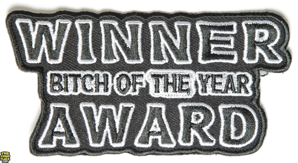 Winner Bitch Of The Year Award Patch | Embroidered Patches
