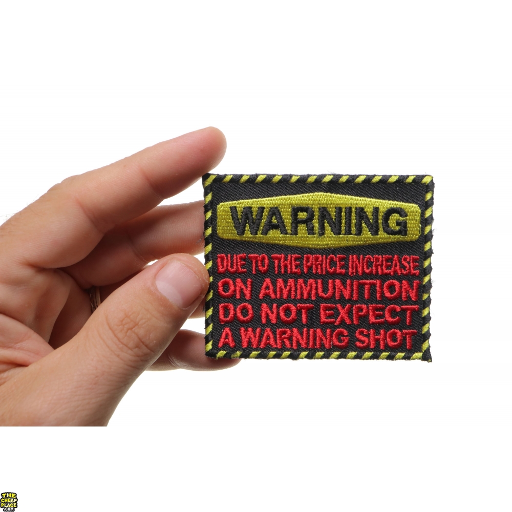Warning Due To the Price Increase on Ammunition Do Not Expect Warning ...