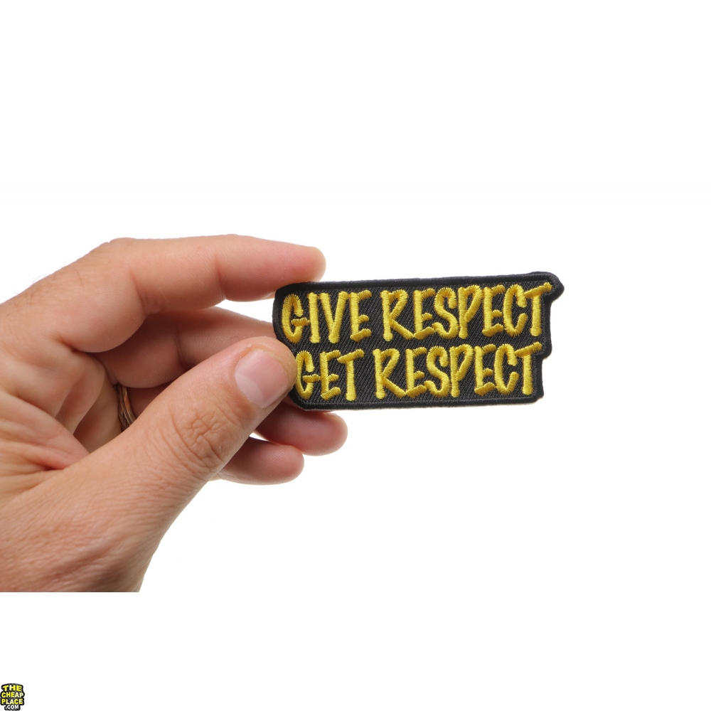 Give Respect Get Respect Patch | Inspirational Patches -TheCheapPlace
