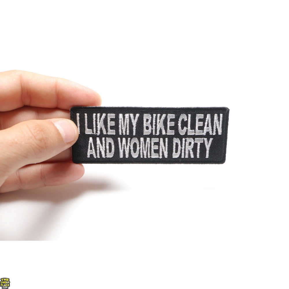 I Like My Bike Clean and Women Dirty Patch | Biker Patches -TheCheapPlace