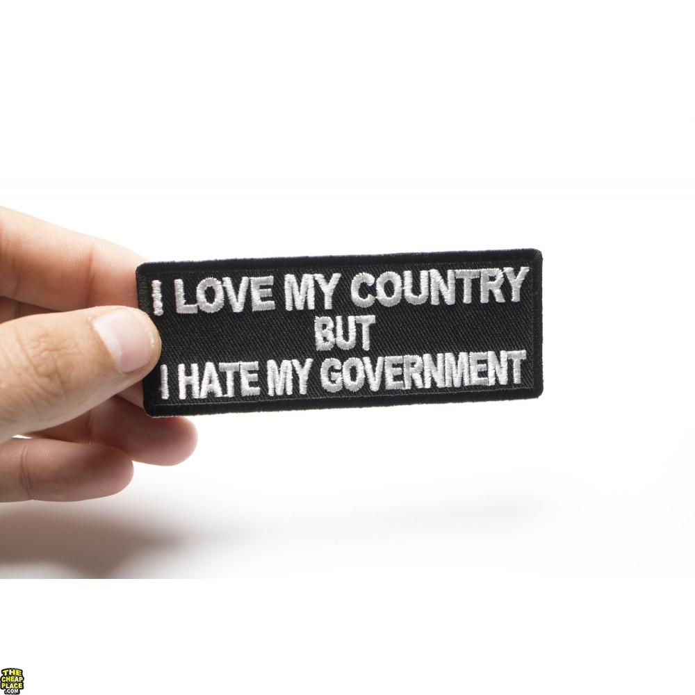 I Love My Country Hate My Government Patch | Patriotic Patches ...