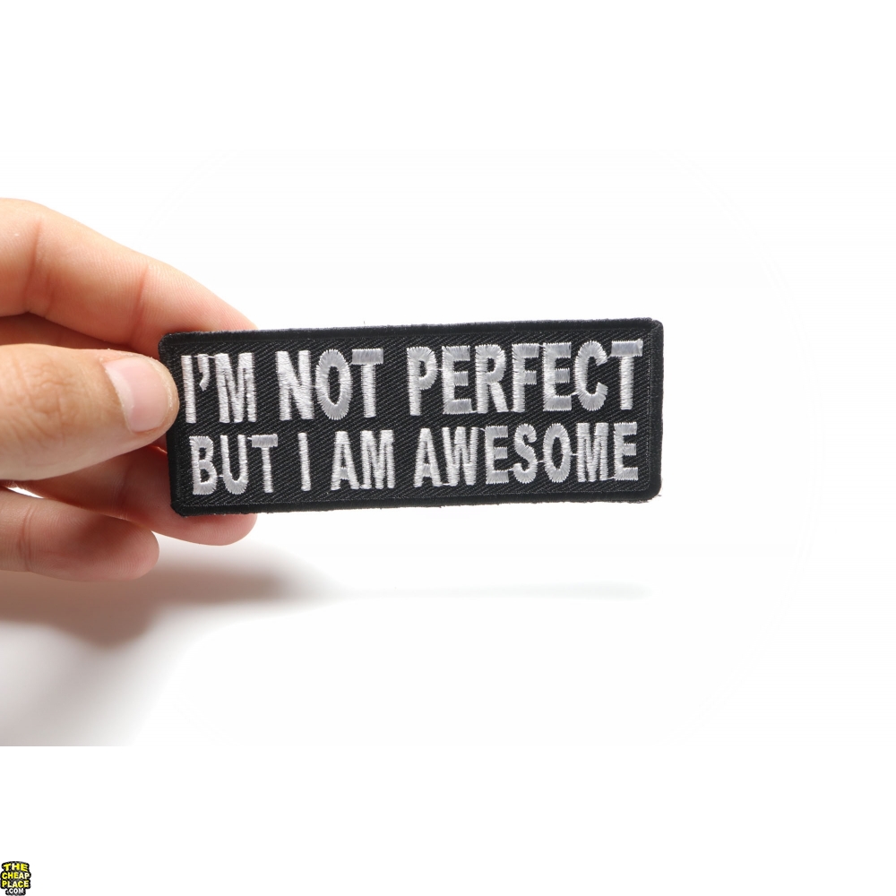 I'm Not Perfect But I'm Awesome Patch | Inspirational Patches ...