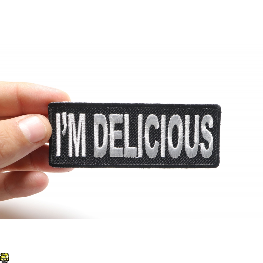 I'm Delicious Patch | Ladies Patches -TheCheapPlace