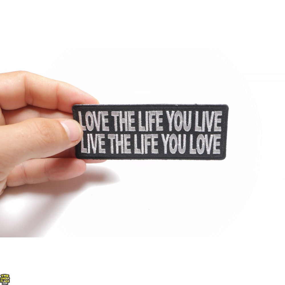 Love The Life You Live Live The Life You Love Patch | Inspirational ...