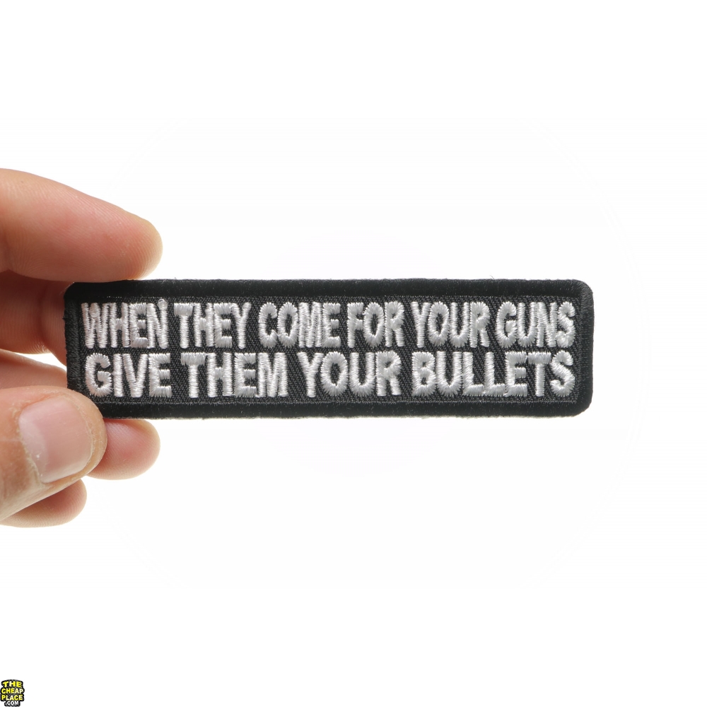 When They Come For Your Guns Give Them Your Bullets Patch | 2nd ...
