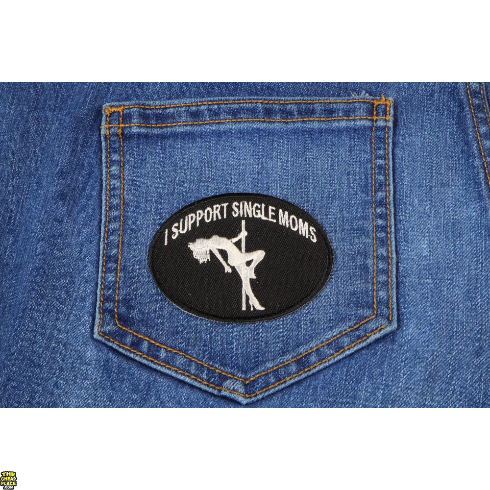 I Support Single Moms Funny Biker Patch | Naughty Patches -TheCheapPlace