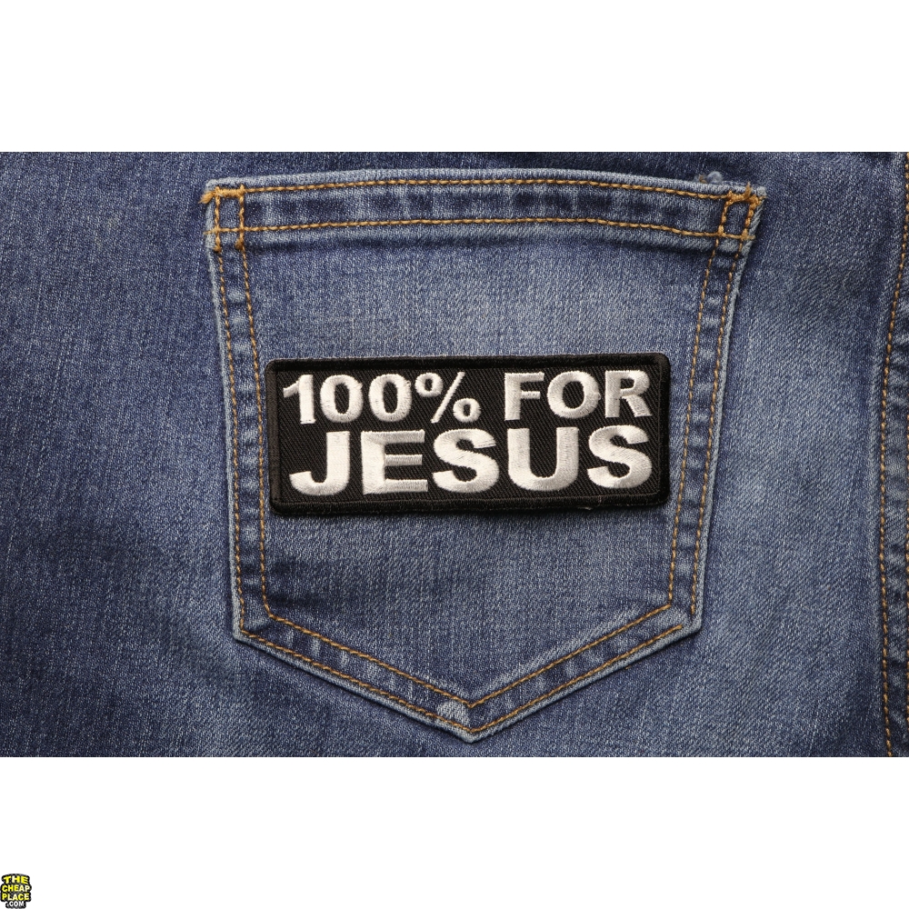 100 Percent For Jesus Patch | Christian Patches -TheCheapPlace
