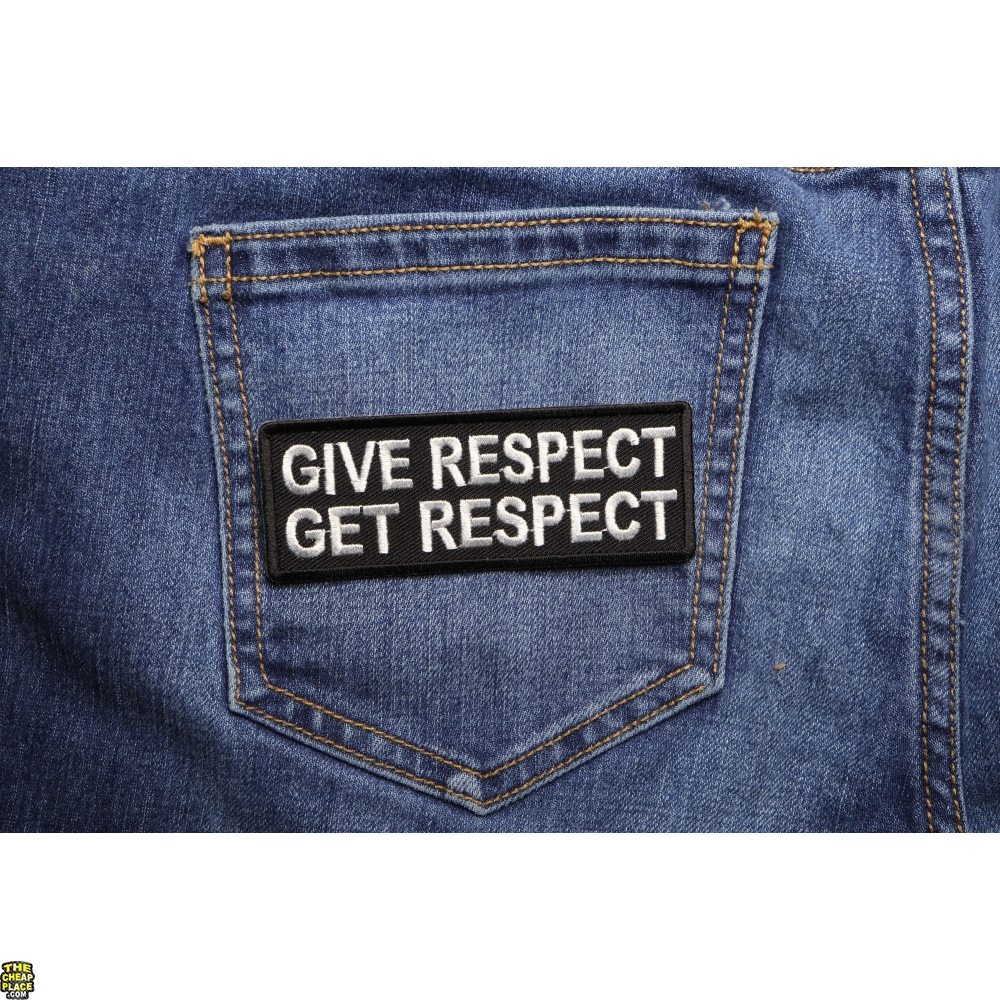 Give Respect Get Respect Patch | Inspirational Patches -TheCheapPlace