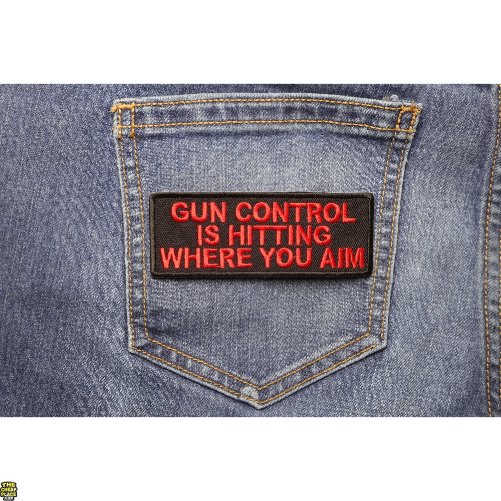 Gun Control Is Hitting Where You Aim Patch | 2nd Amendment Patches ...