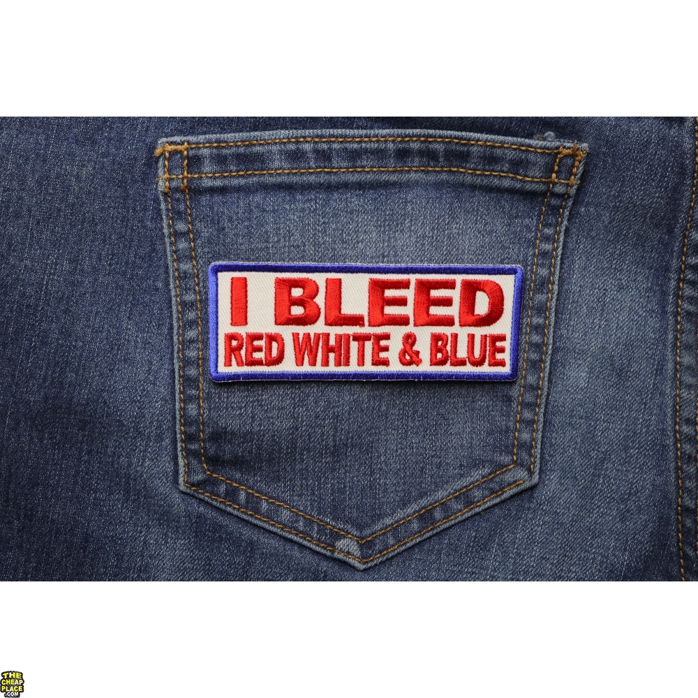 I Bleed Red White and Blue Patch | Patriotic Patches -TheCheapPlace