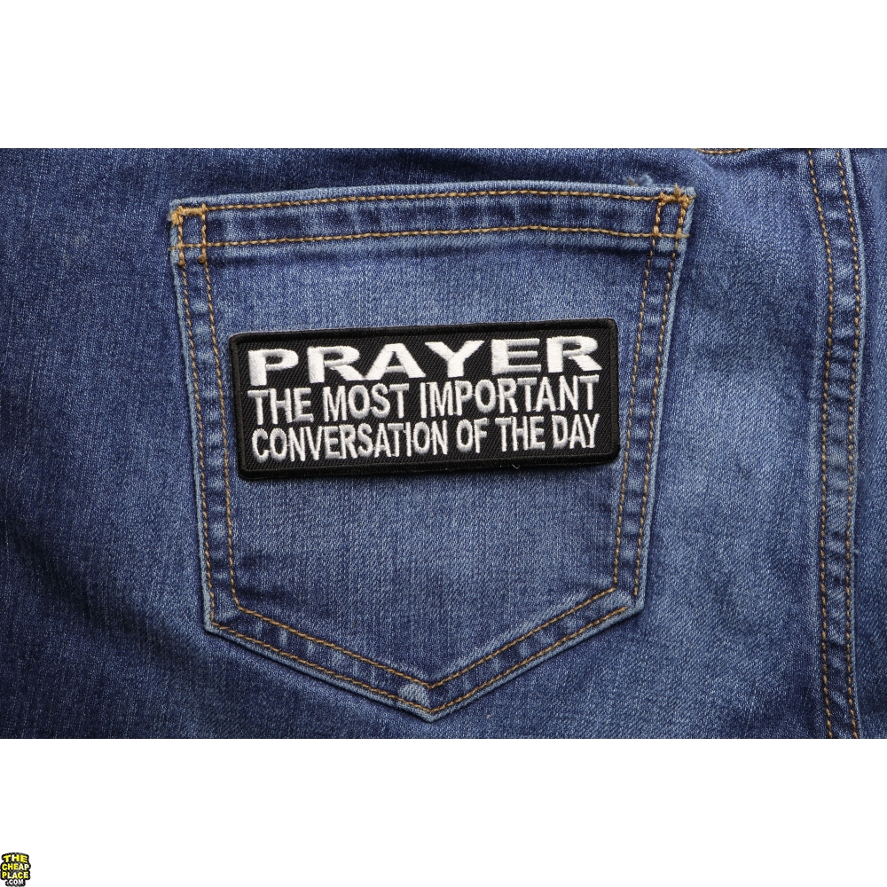 Prayer The Most Important Conversation Of The Day Patch | Christian ...