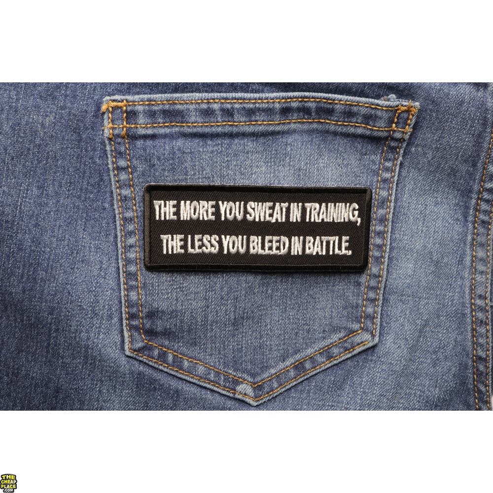 The More You Sweat In Training, The Less You Bleed in Battle Iron on ...