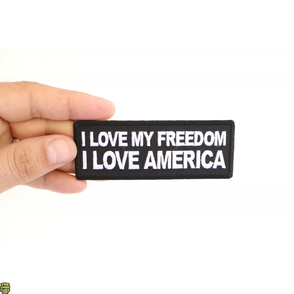 I love my Freedom I love America Patch