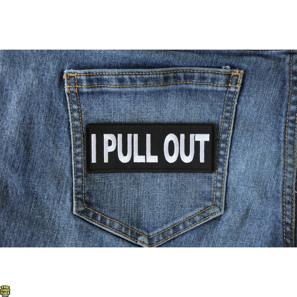 I Pull Out Patch