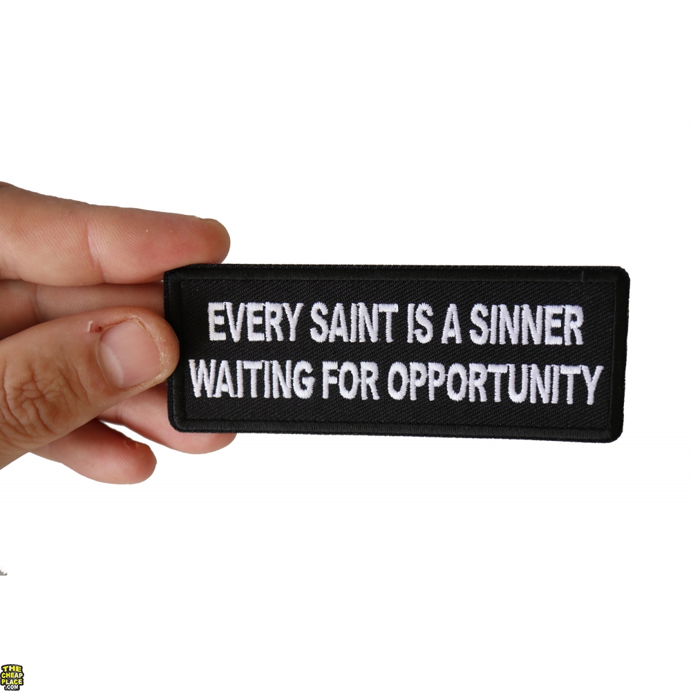 Every Saint Is a Sinner Waiting for Opportunity Funny Iron on Patch ...
