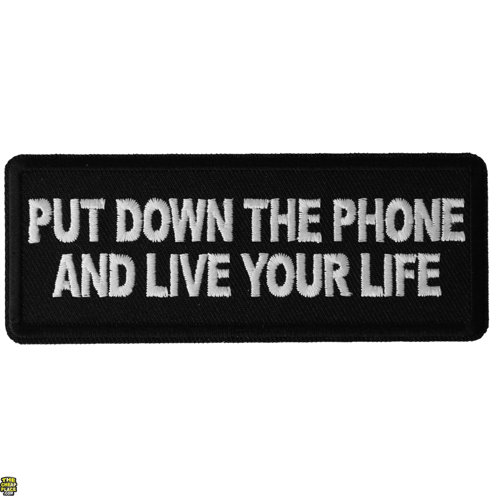 Put Down the Phone and Live Your Life Iron on Morale Patch - TheCheapPlace