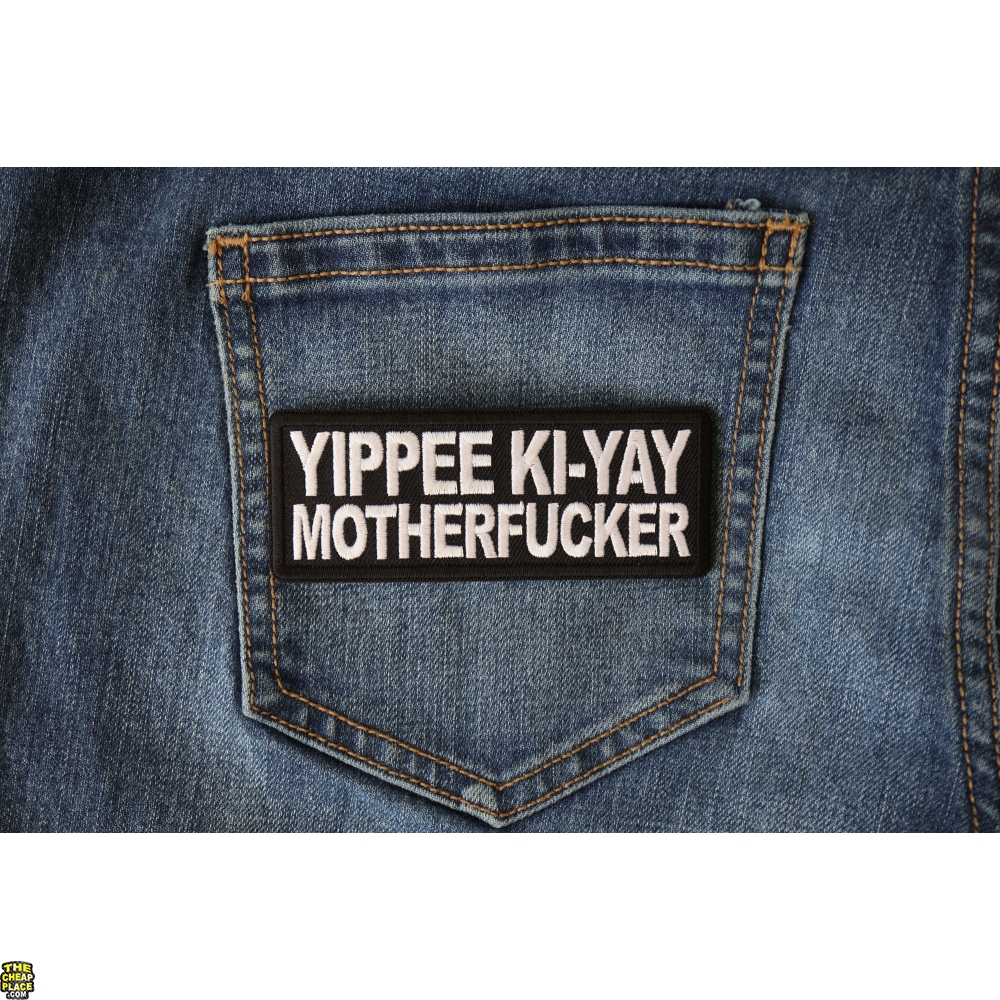 Yippee Ki Yay Motherfucker Patch - TheCheapPlace