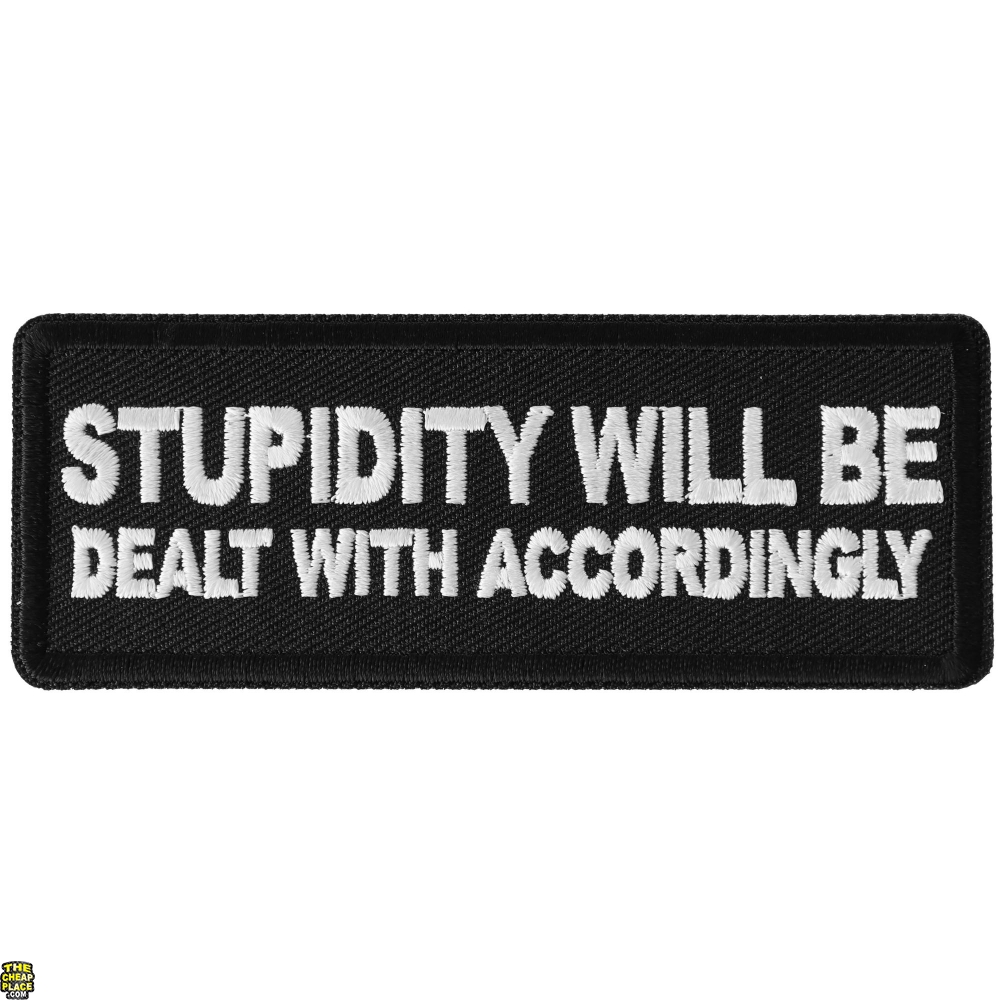 Stupidity will be Dealt with Accordingly Patch