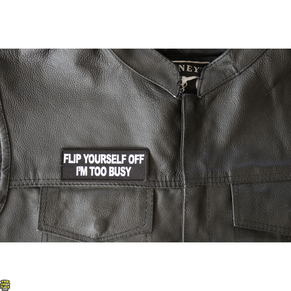 Flip Yourself Off I'm too Busy Patch