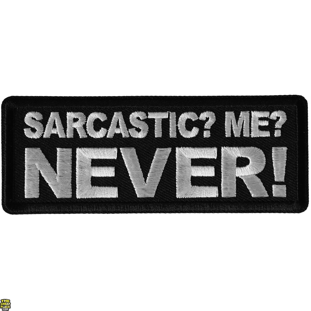 Sarcastic Me NEVER Funny Iron on Patch - TheCheapPlace