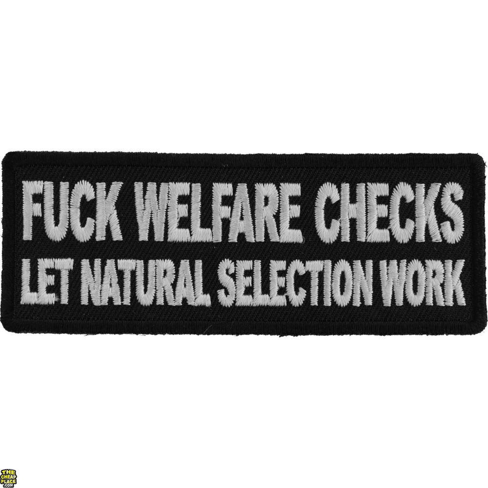 Fuck Welfare Checks Let Natural Selection Work Patch