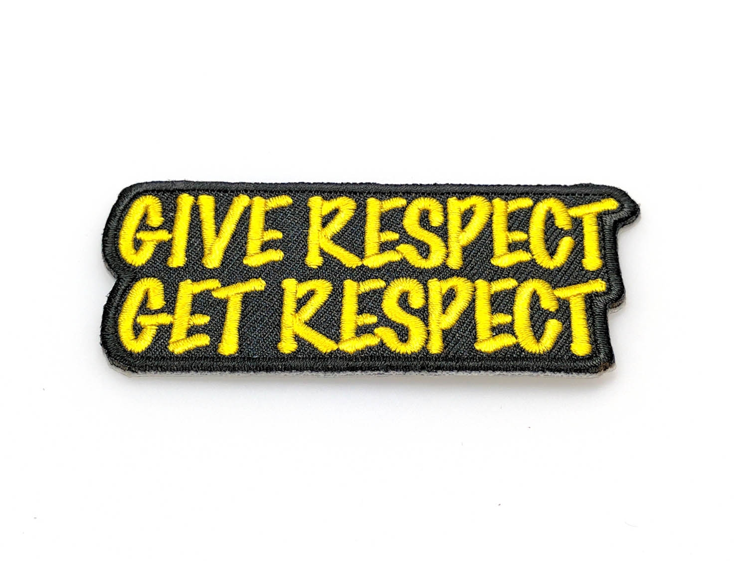 Give Respect Get Respect Patch | Inspirational Patches -TheCheapPlace