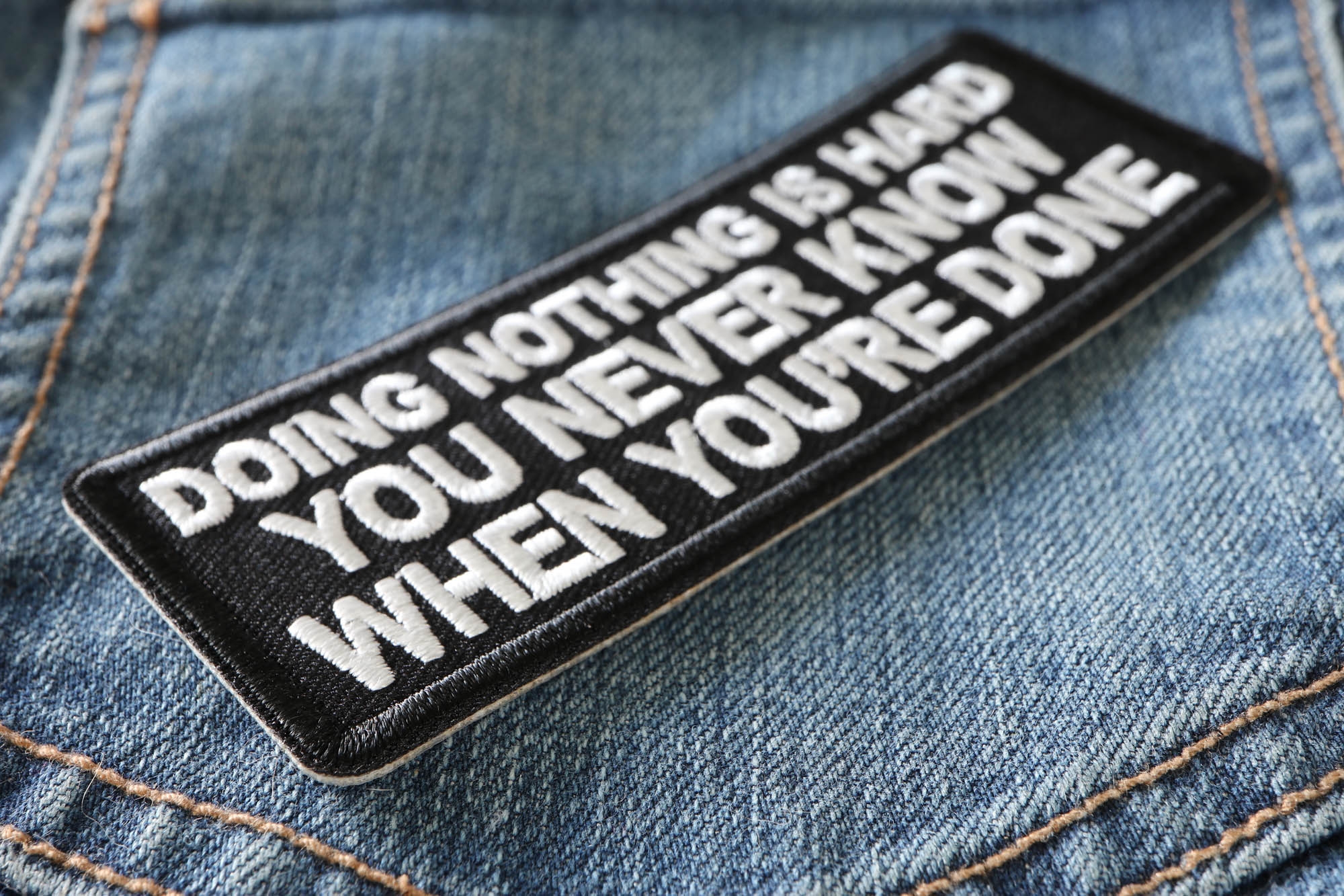 Doing Nothing is Hard, You never know when you're done Funny Iron on ...