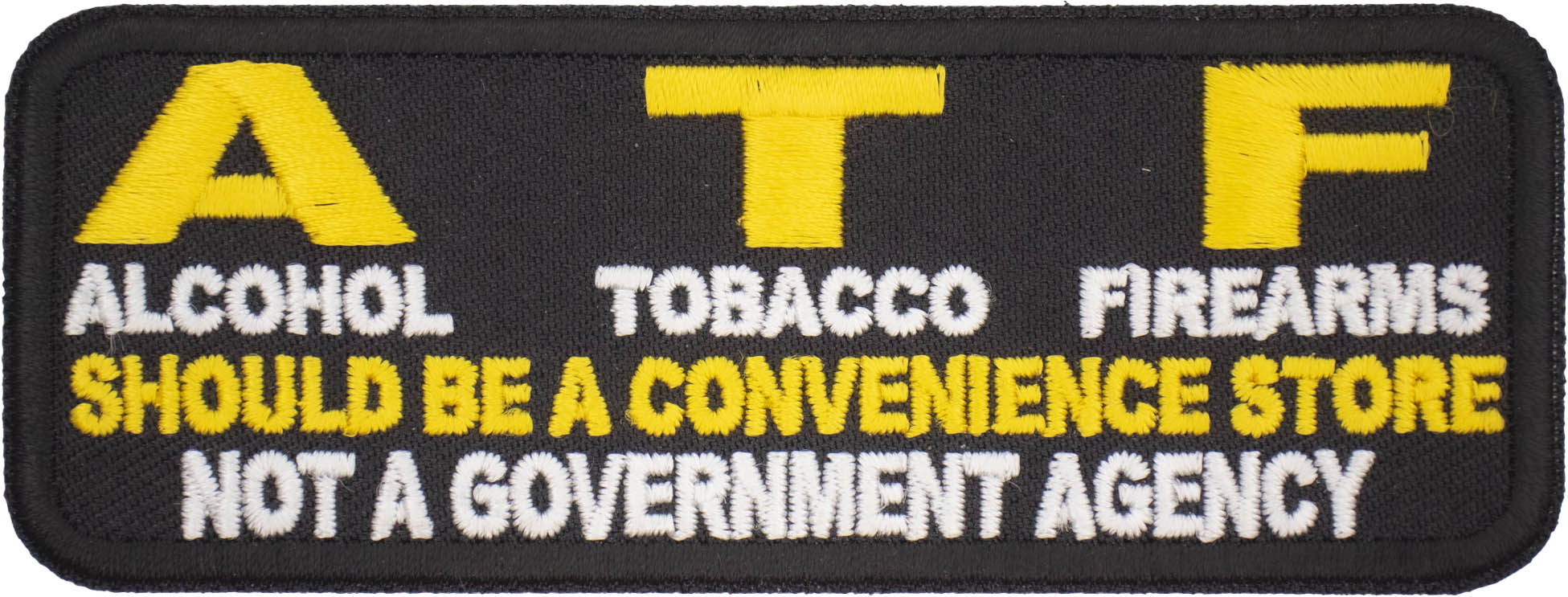 ATF Should Be A Convenience Store Patch | Embroidered Patches by Ivamis ...