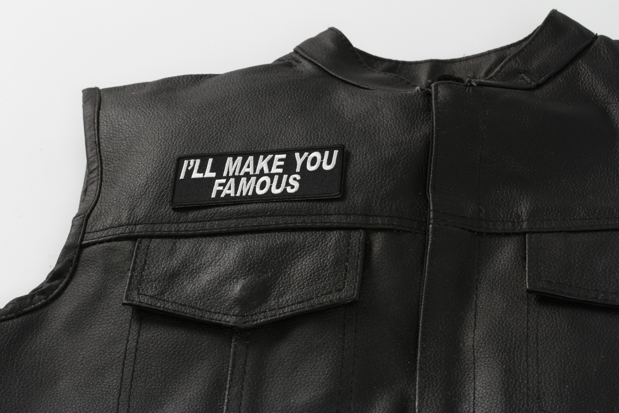 Ill Make You Famous Patch Embroidered Patches