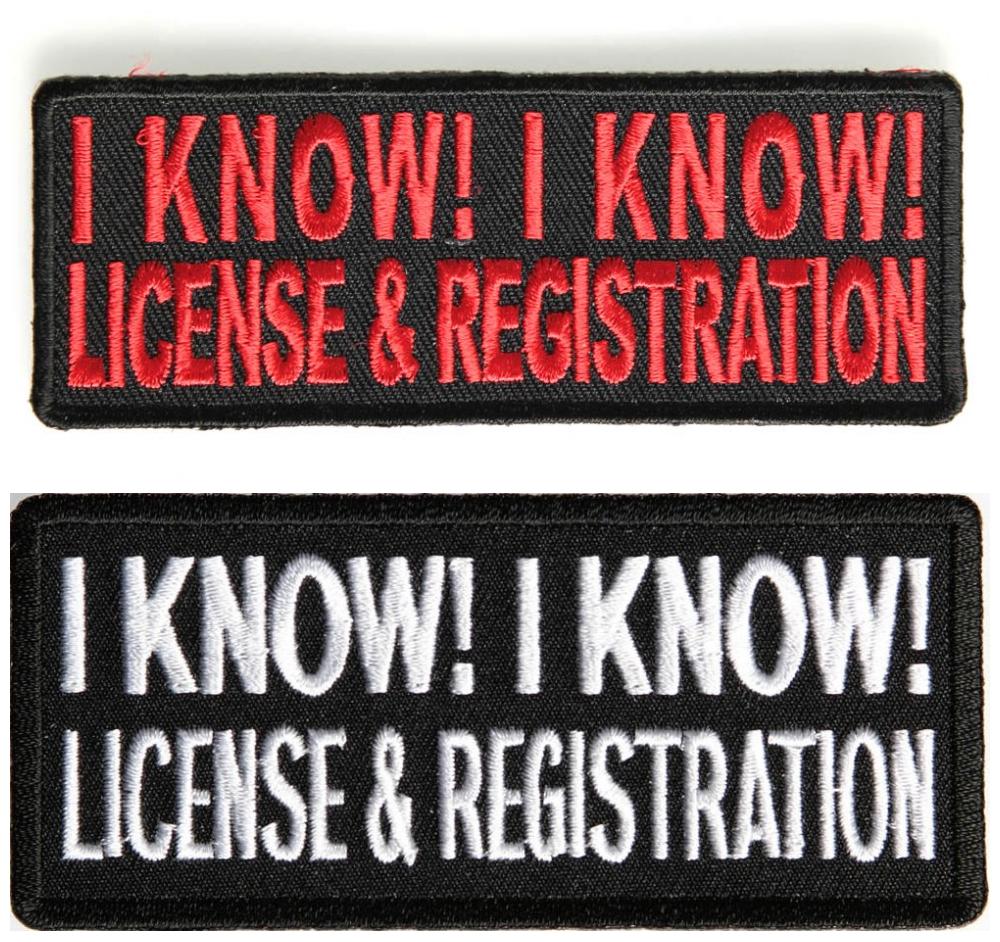 I Know I Know License and Registration Funny Biker Patches | Biker ...