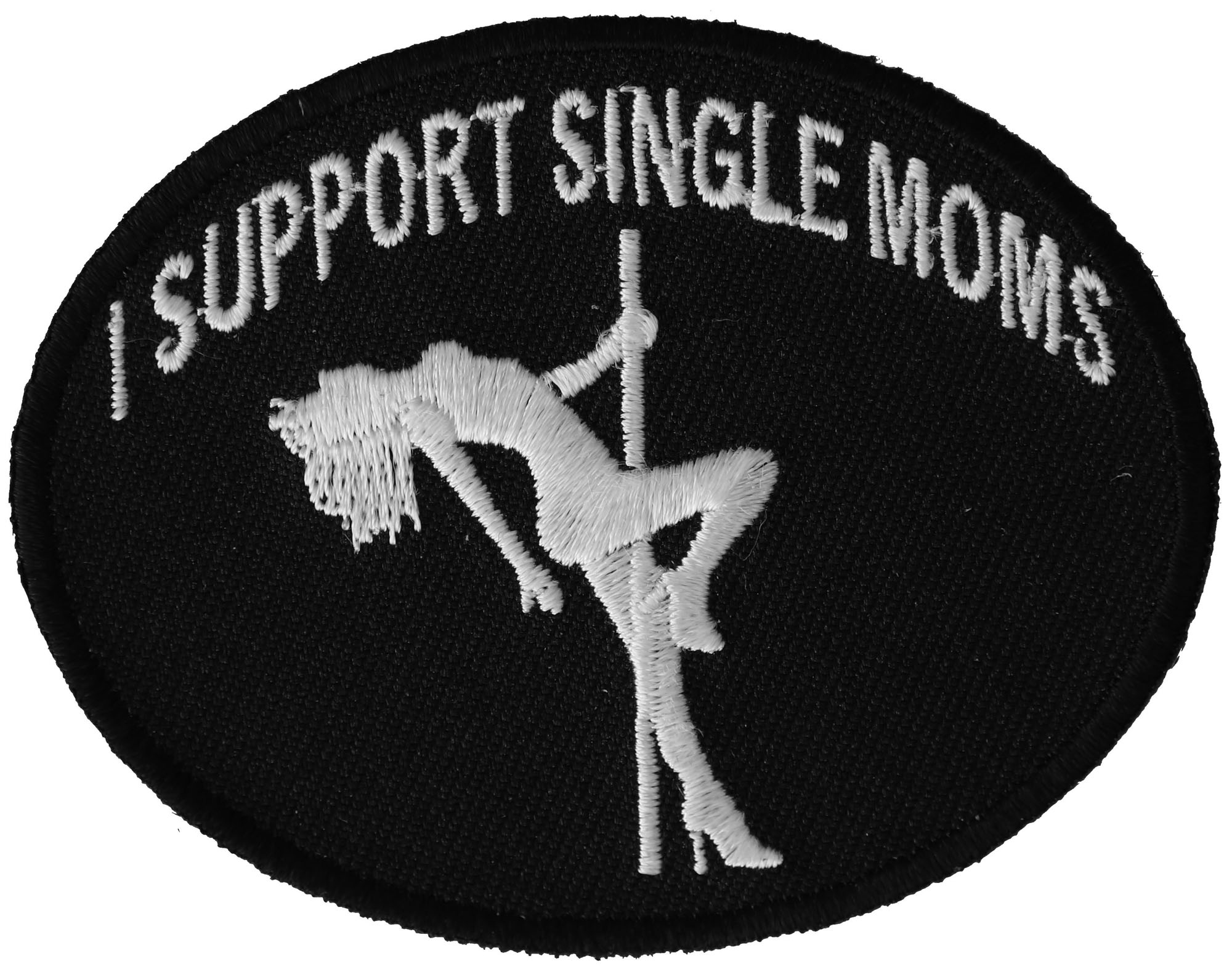 I Support Single Moms Embroidered FUNNY Saying Patch | Embroidered ...