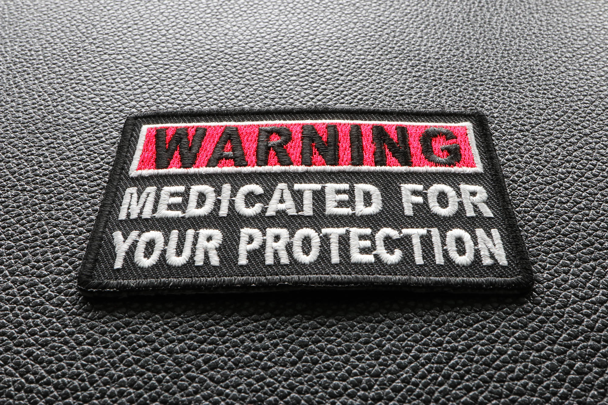 Warning Medicated For Your Protection Patch | Embroidered Patches by ...