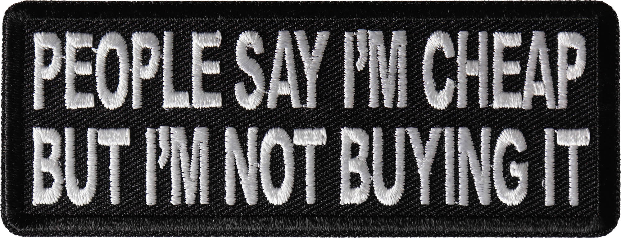 People Say I'm Cheap but I'm not Buying it Patch, Funny Saying Patches ...