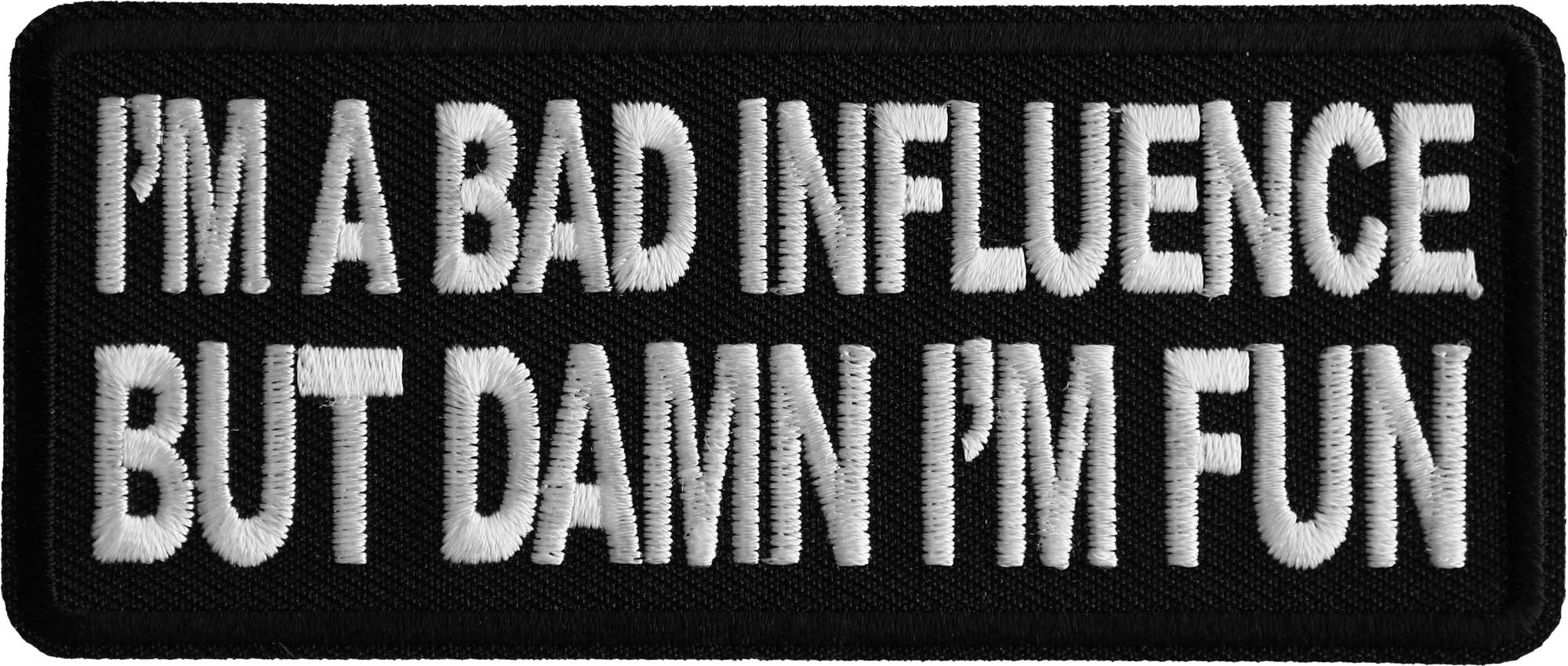 I'm a Bad Influence but Damn I'm Fun Patch, Funny Saying Patches by ...