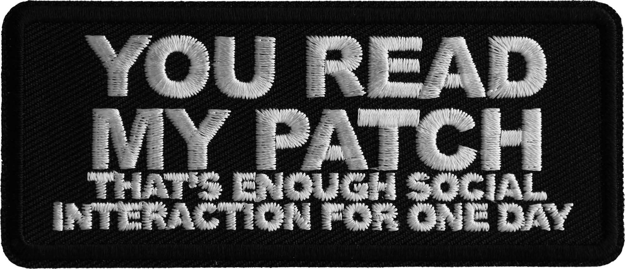 You Read My Patch That's Enough Social Interaction for One Day Patch ...