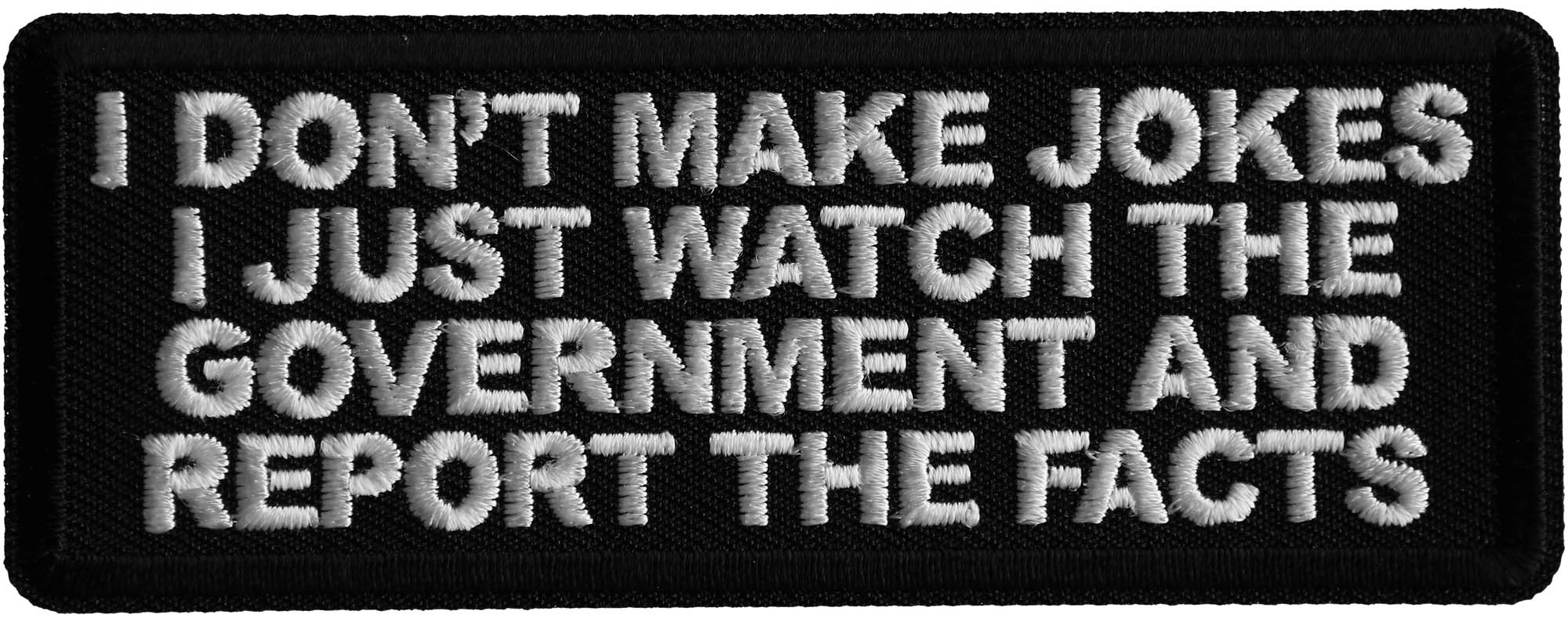 I don't make jokes I just watch the Government and Report the Facts ...