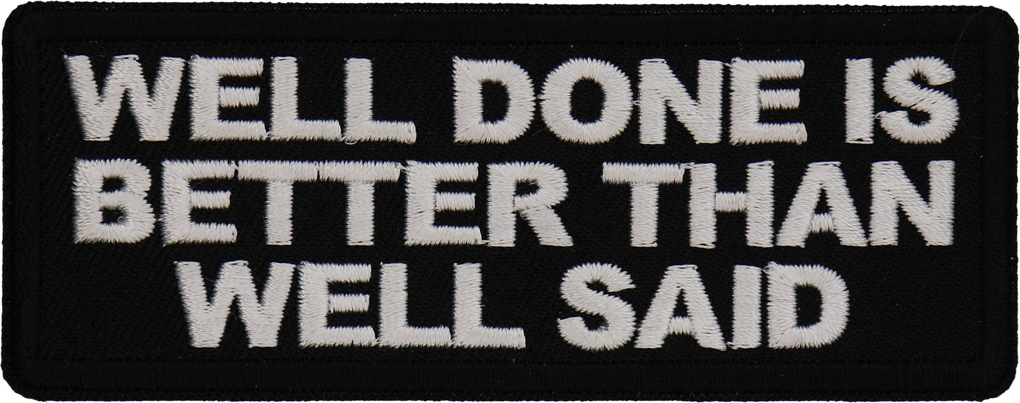 Well Done is Better Than Well Said Patch by Ivamis Patches