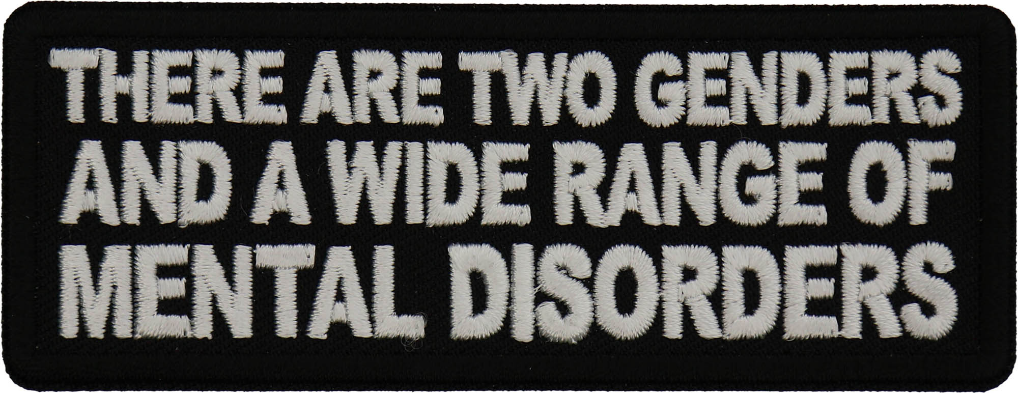 There are two genders a wide range of Mental Disorders Patch, Funny ... There are two genders a wide range of Mental Disorders Patch, Funny ...