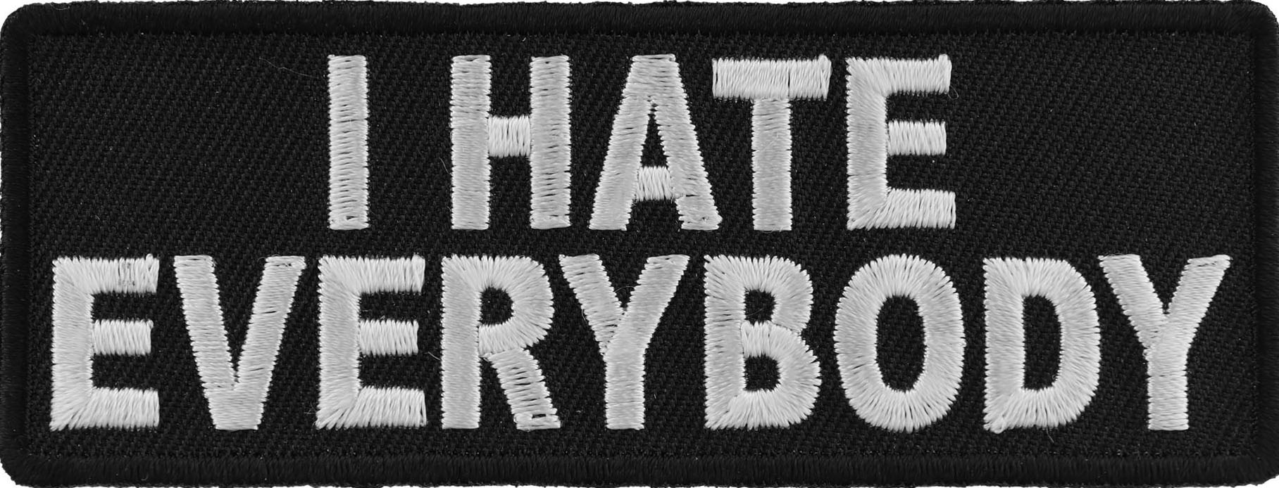 I Hate Everybody Naughty Iron on Patch - Iron on Offensive Patches by ...