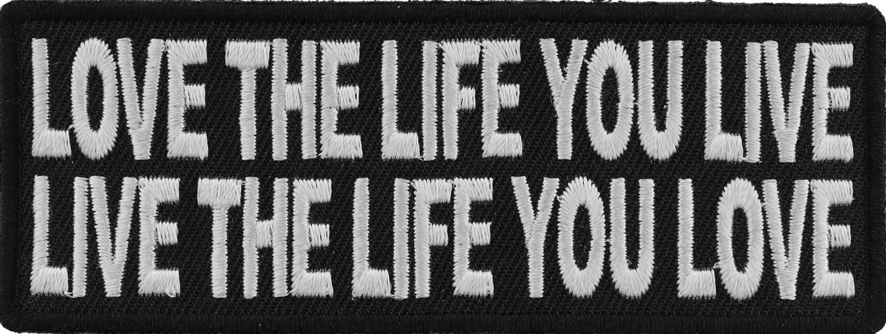 Love The Life You Live Live The Life You Love Patch | Embroidered ...