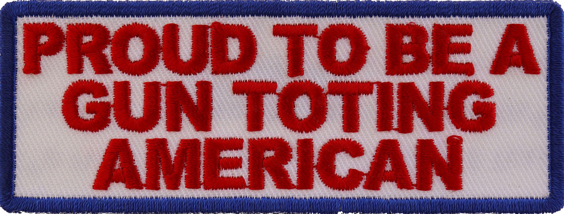 Proud To Be A Gun Toting American Patch, Saying Patches by Ivamis Patches