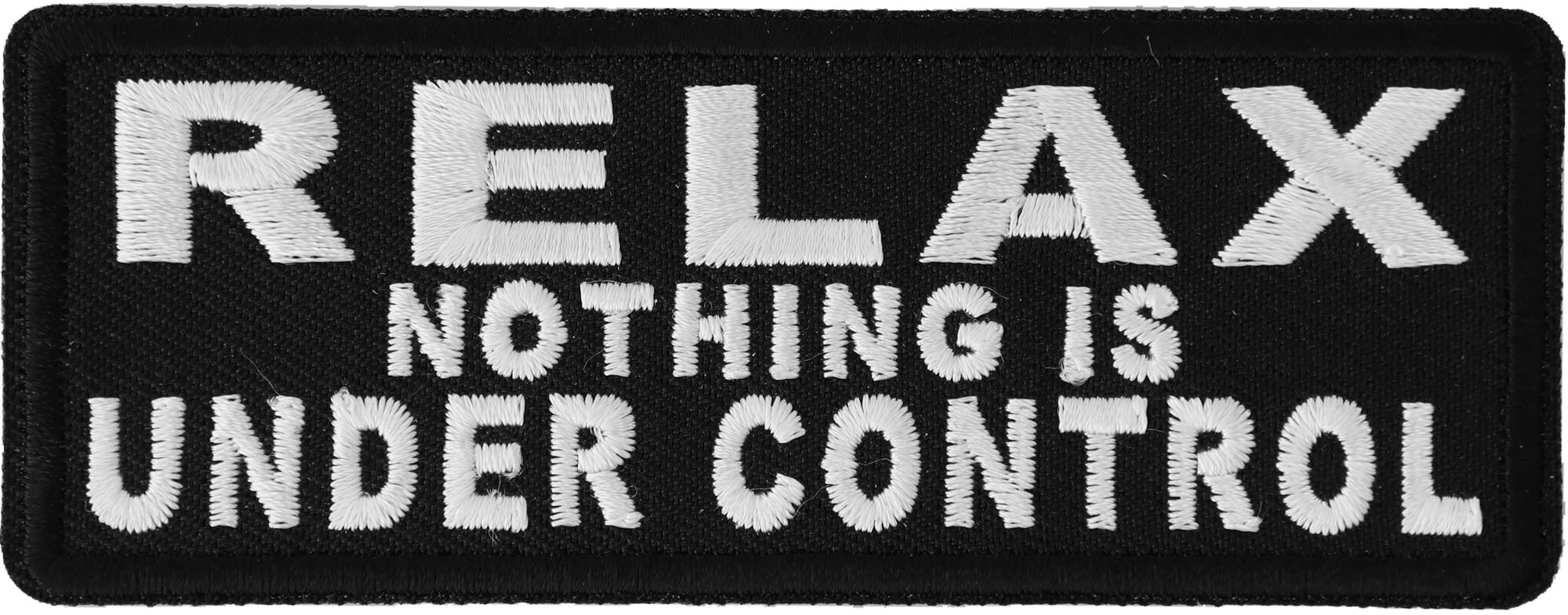 Relax Nothing Is Under Control Patch by Ivamis Patches