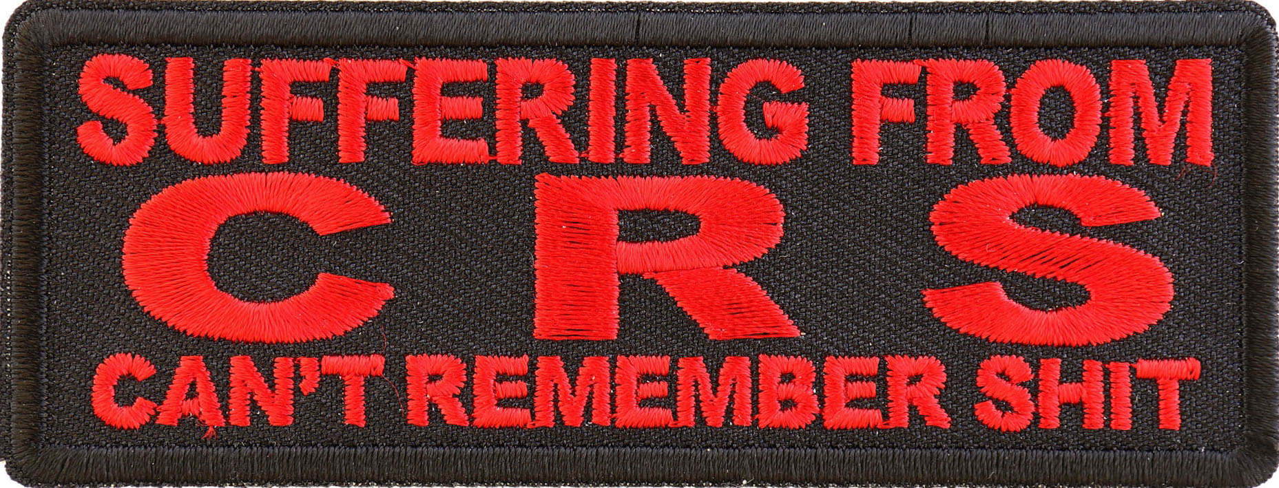 Suffering from CRS Can't Remember Shit Patch, Funny Saying Patches by Ivamis Patches
