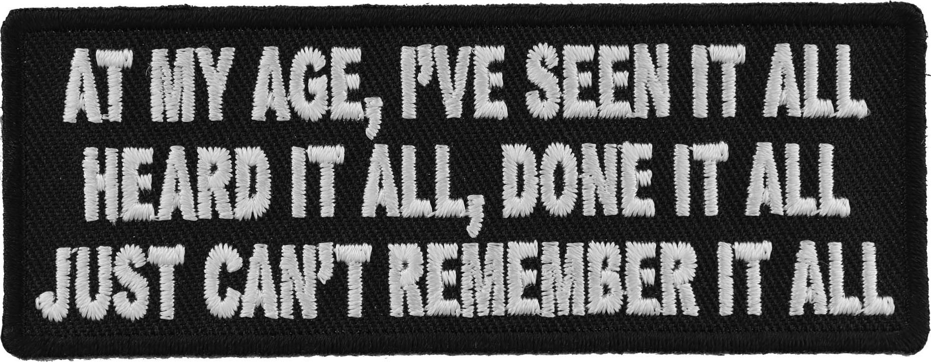 Done It All But Can't Remember It All Patch, Funny Saying Patches by ...