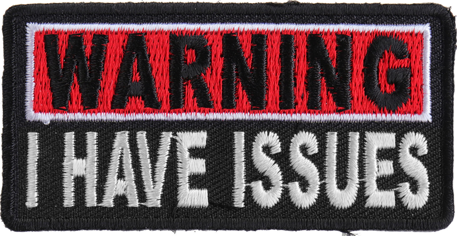 Warning I Have Issues Patch | Embroidered Patches by Ivamis Patches