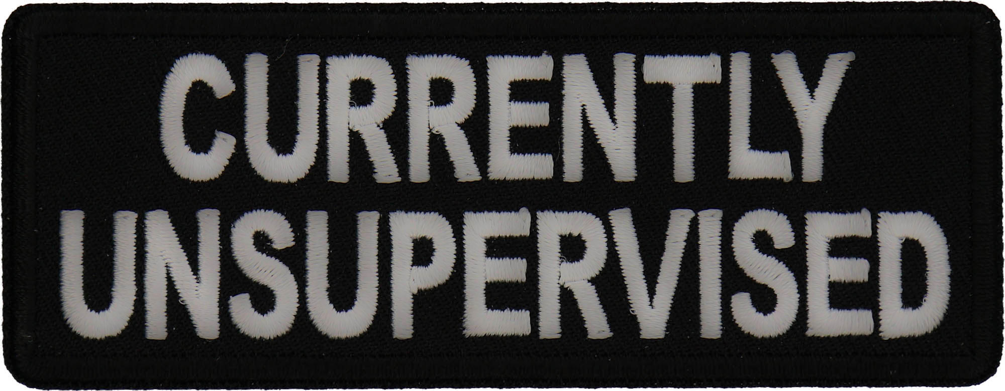 Currently Unsupervised Patch, Funny Saying Patches, Sew or Iron on ...